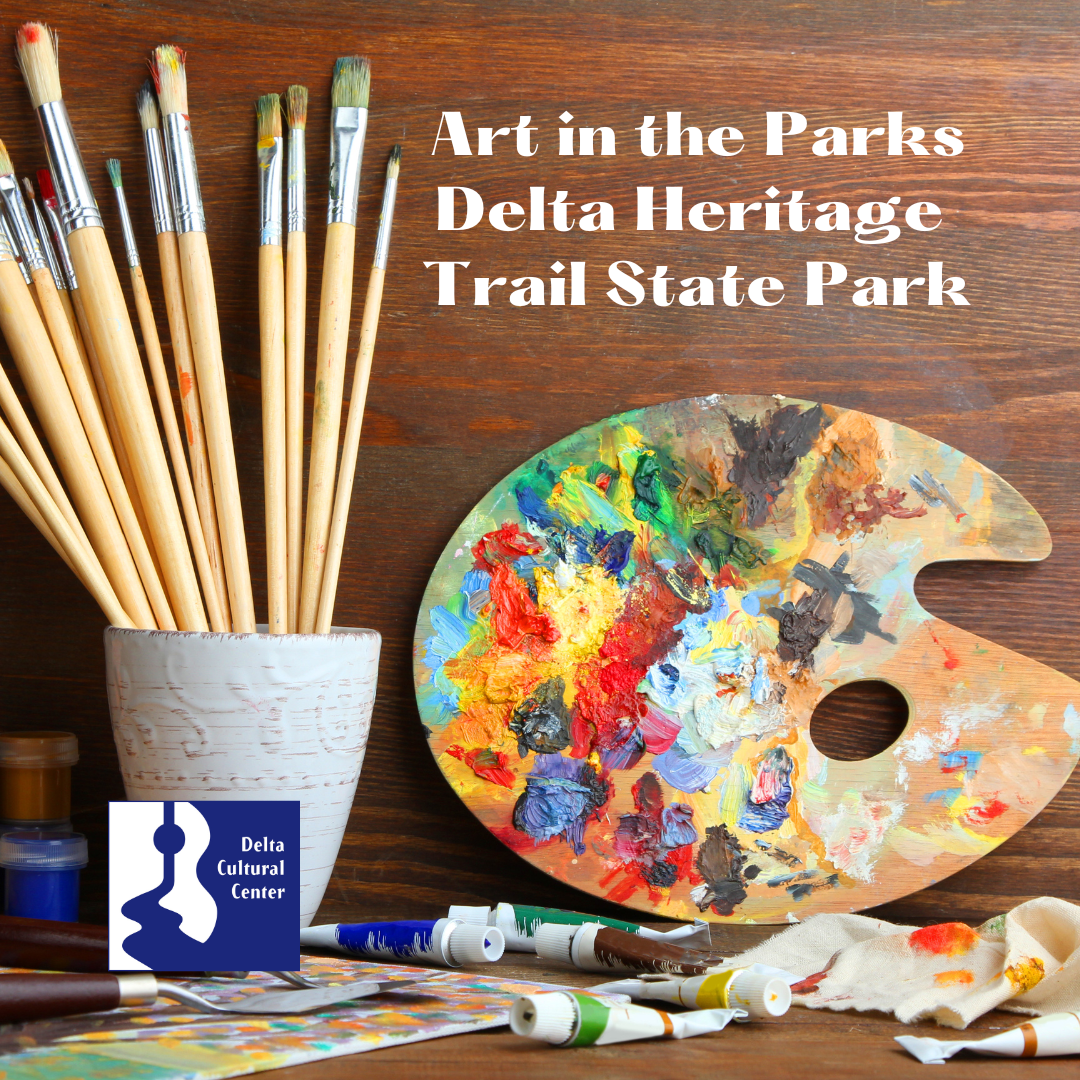 Art in the Parks at Delta Heritage Trail State Park